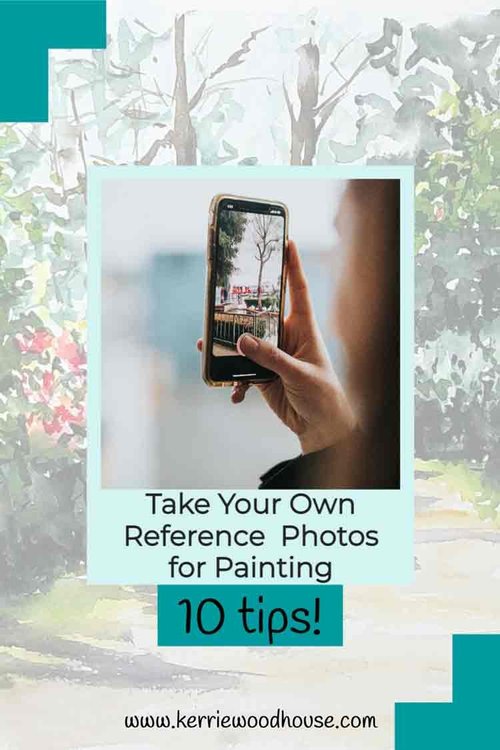Paint From Your Own Reference - 10 tips for Better Phone Photography ...