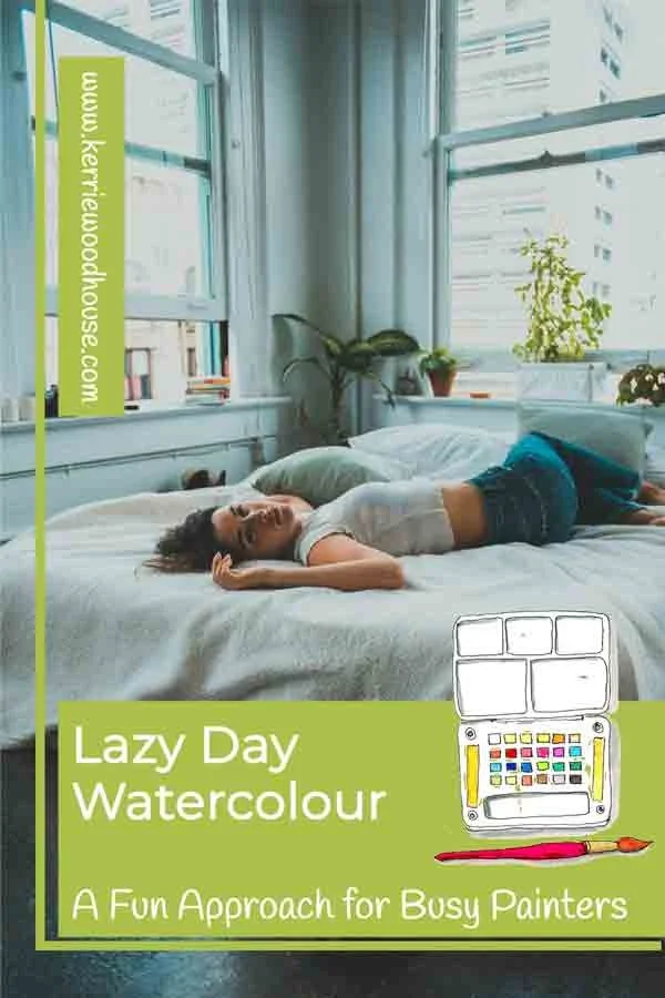 Lazy Day Watercolour: A Fun Approach for Busy Painters — Kerrie ...