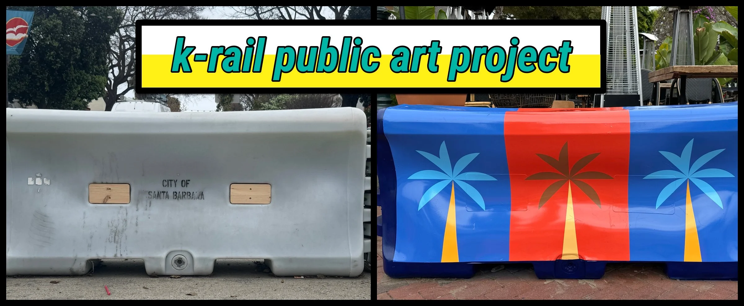 K-Rail Santa Barbara Public Art Project — Santa Barbara County Office ...
