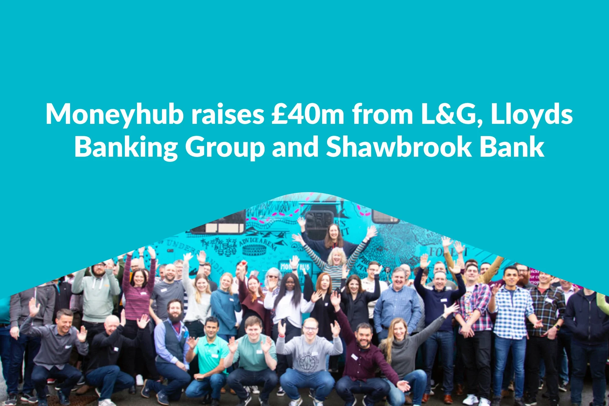 Moneyhub kicks off current funding round with an initial £40 million from Legal & General ...