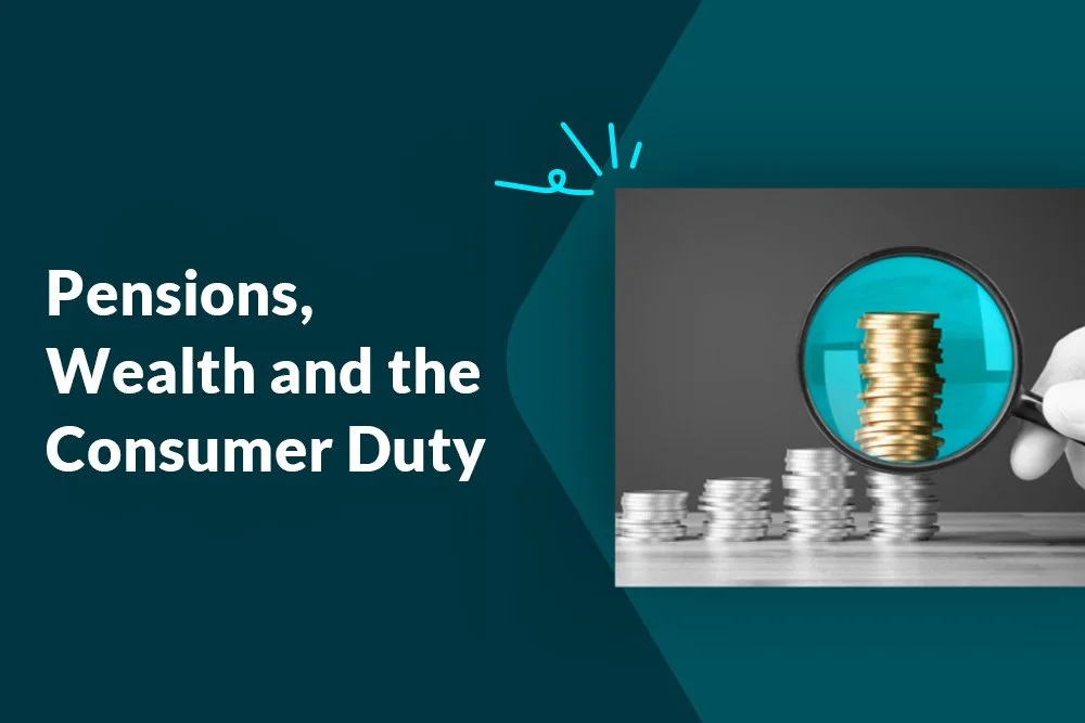 Pensions, Wealth and the Consumer Duty — Moneyhub