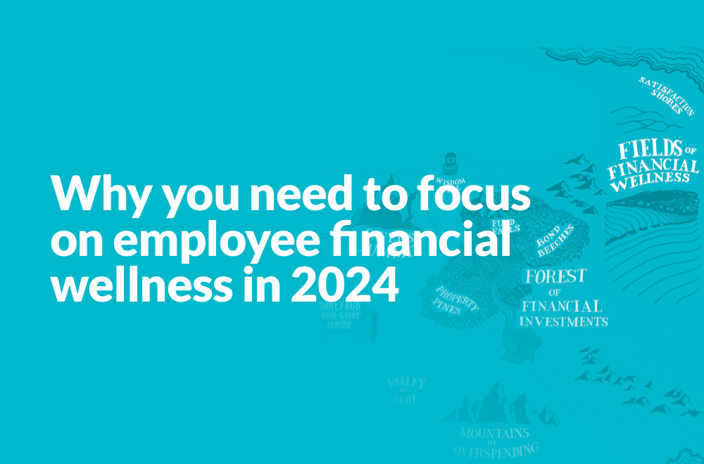 Why you need to focus on employee financial wellness — Moneyhub
