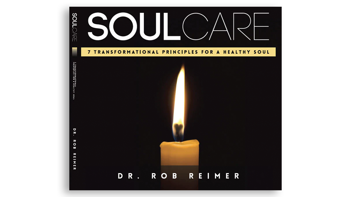 Soul Care by Dr. Rob Reimer — Renewal International