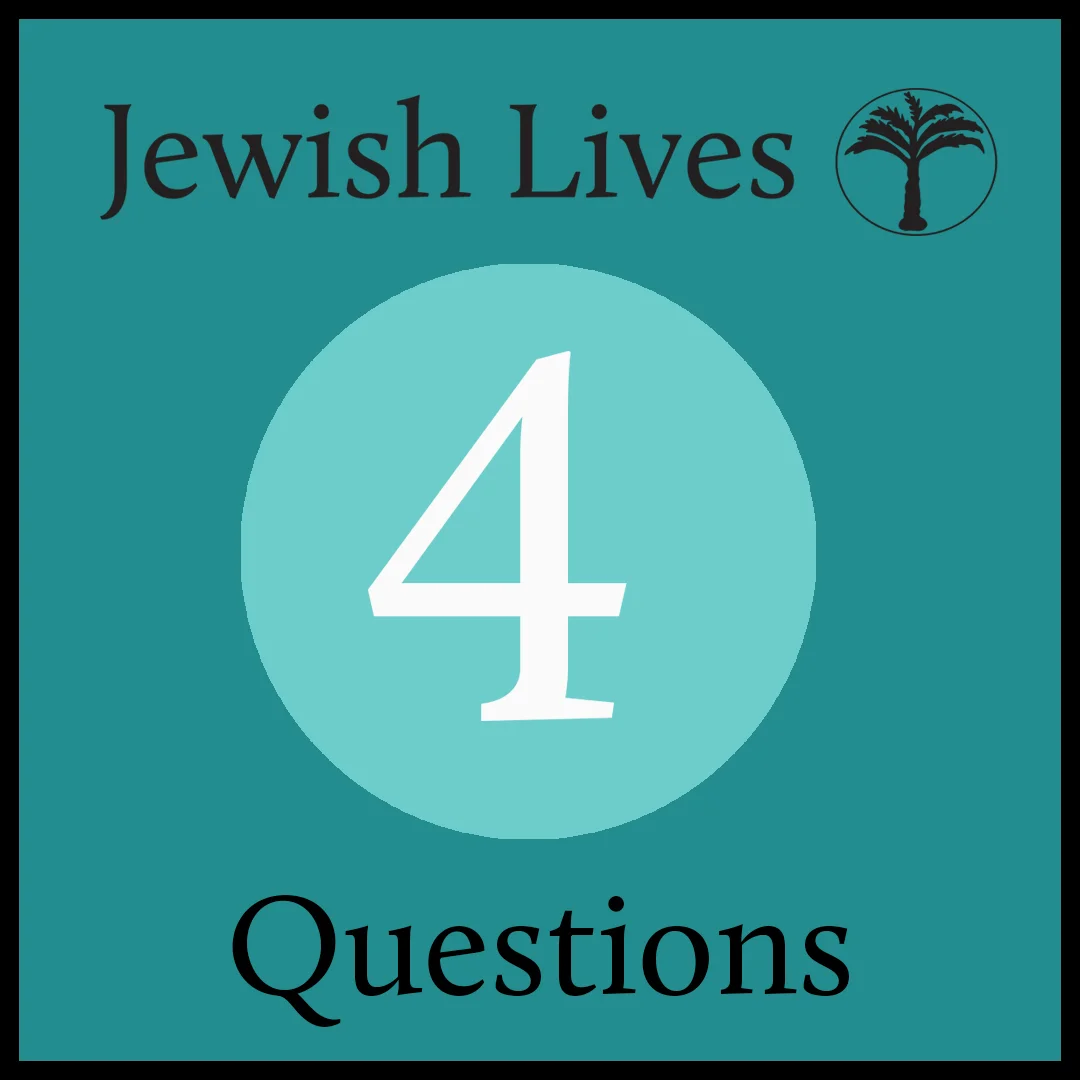 4 Questions — Jewish Lives