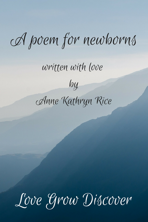 A poem for newborns — LOVE GROW DISCOVER