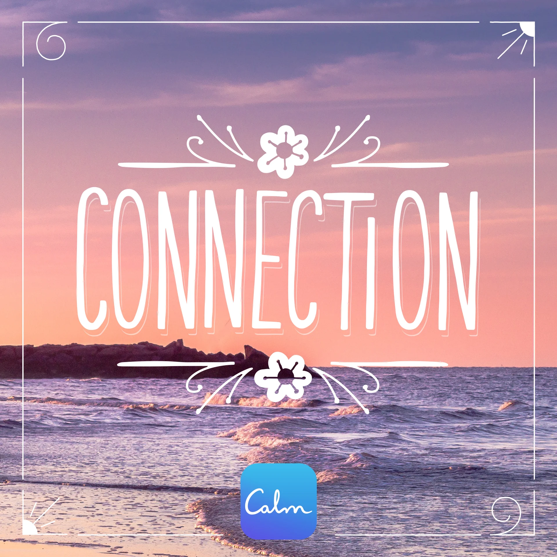 CONNECTION — Calm Blog