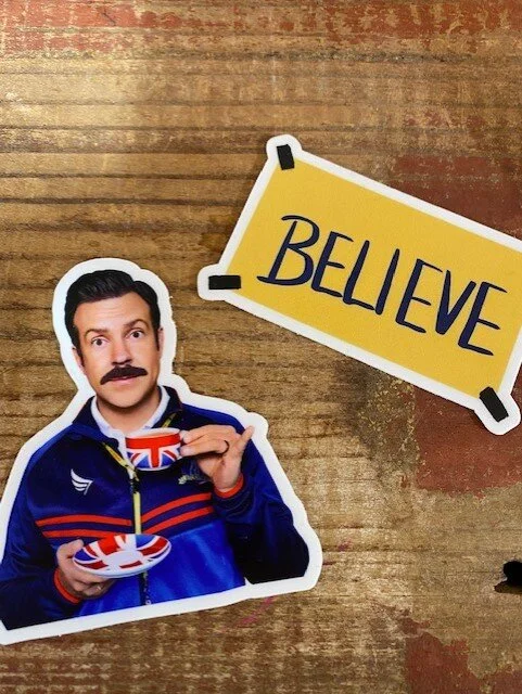 Ted Lasso Believe Sticker — Bless Your Heart