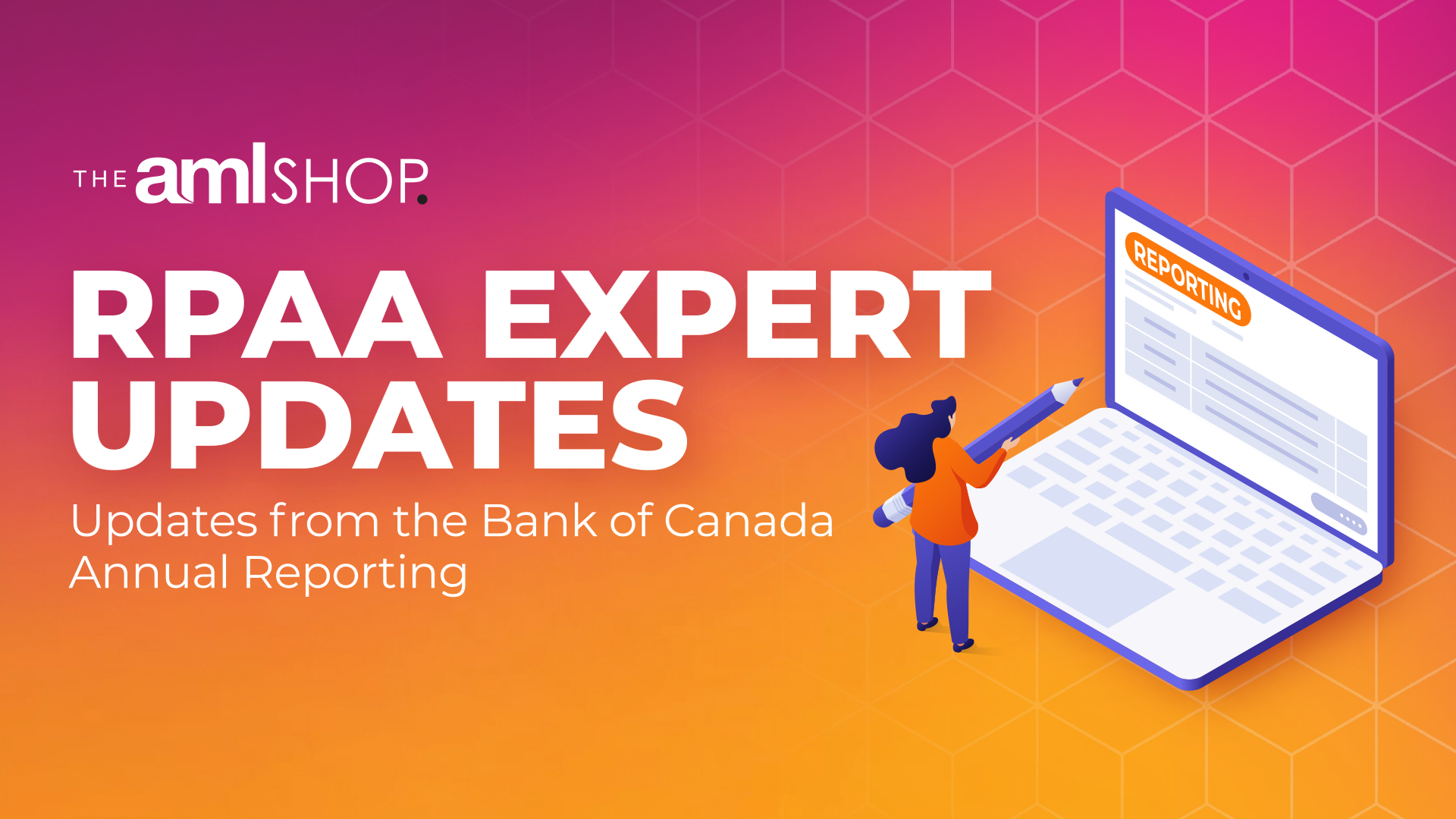 RPAA Annual Reporting Guide 2026: Bank of Canada Requirements — The AML ...