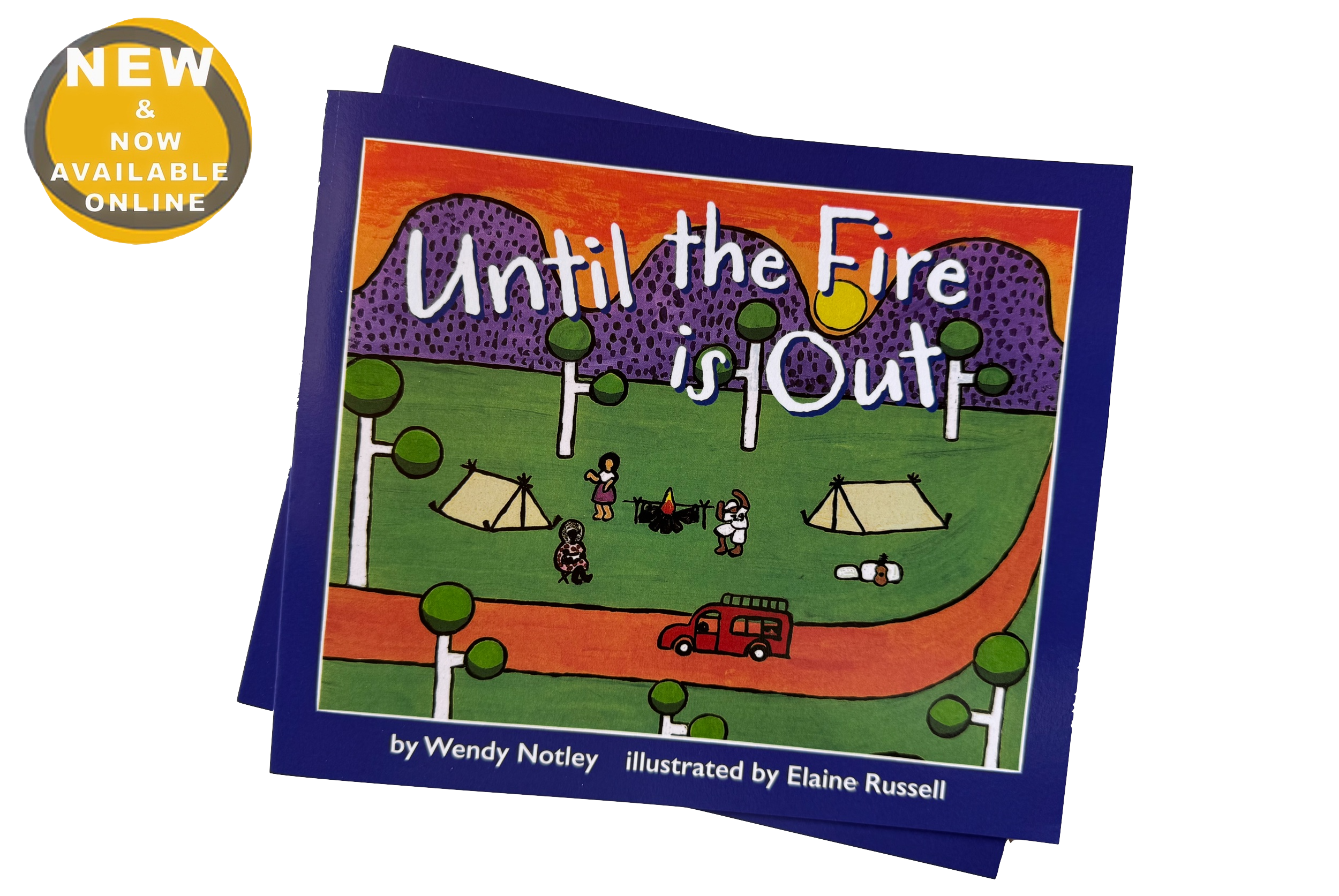Growin' Up Strong - Picture Book - Until the Fire is Out — Aunty Wendy ...
