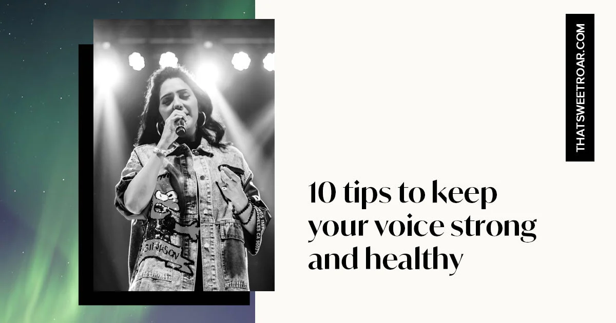 10 Tips for Keeping Your Voice Strong and Healthy