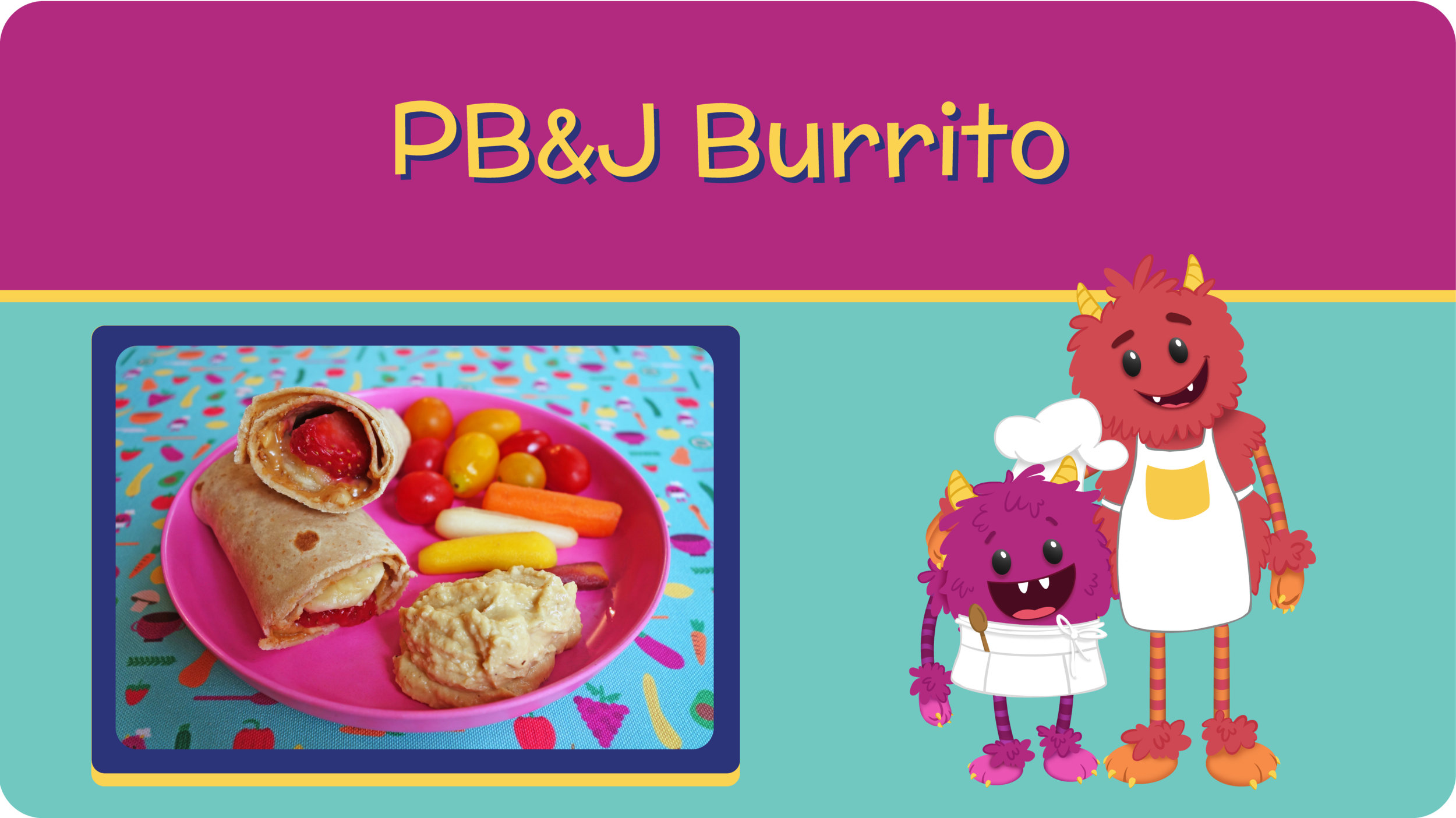 Nomster Chef | PB&J Burrito recipe | Fun food recipes for kids to make ...