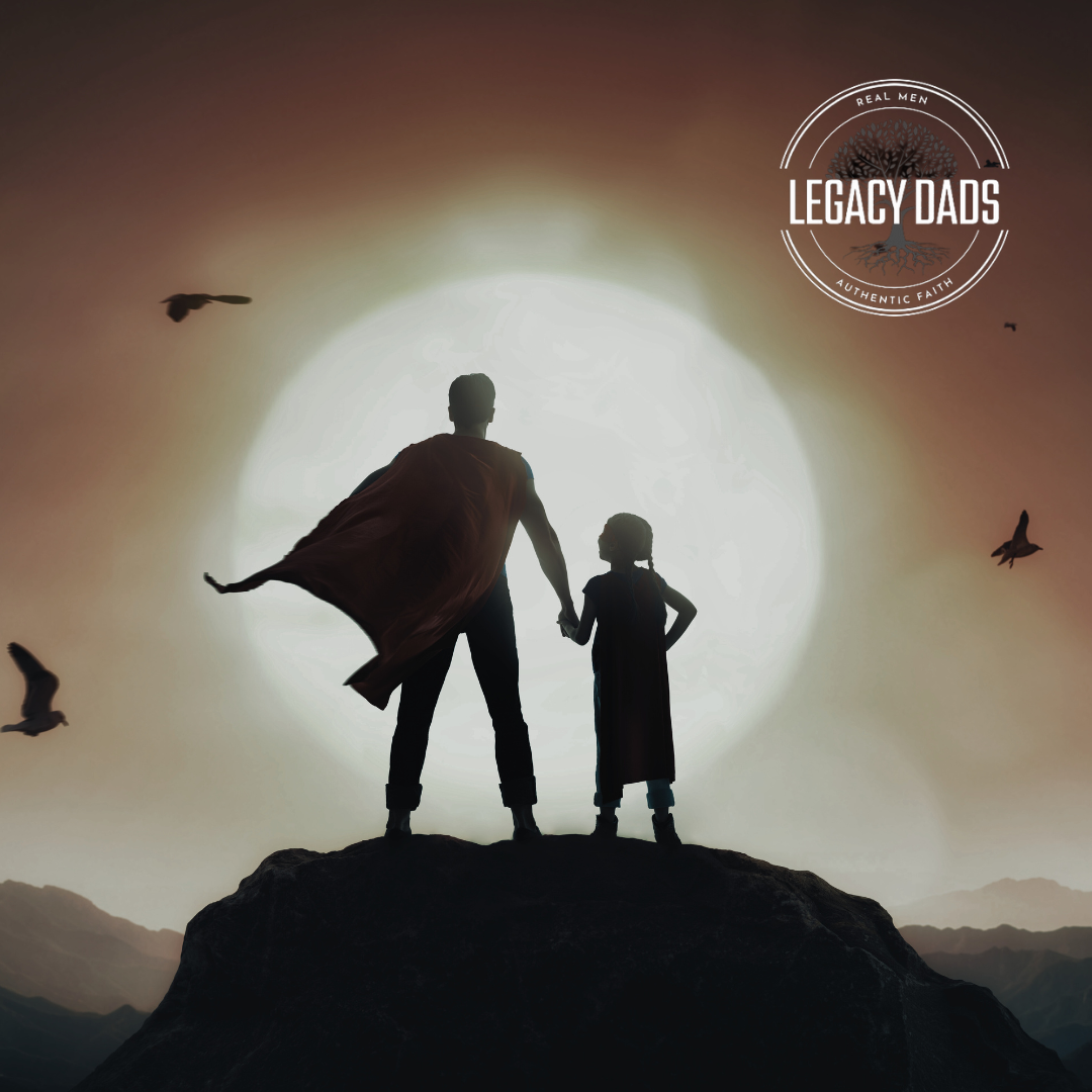 Heroes and Role Models — Legacy Dads