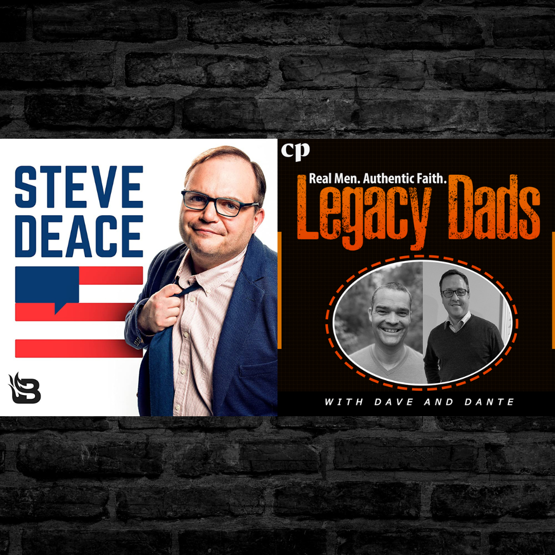 "Nefarious" and other topics, with Steve Deace — Legacy Dads