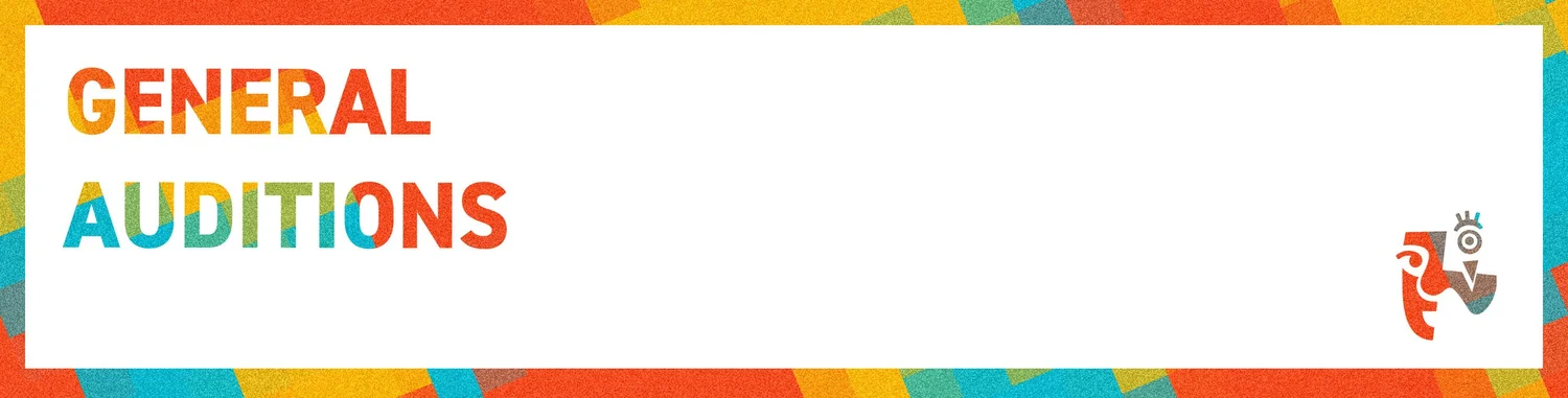 AUDITION NOTICE - General Auditions 2024 — Axis Theatre