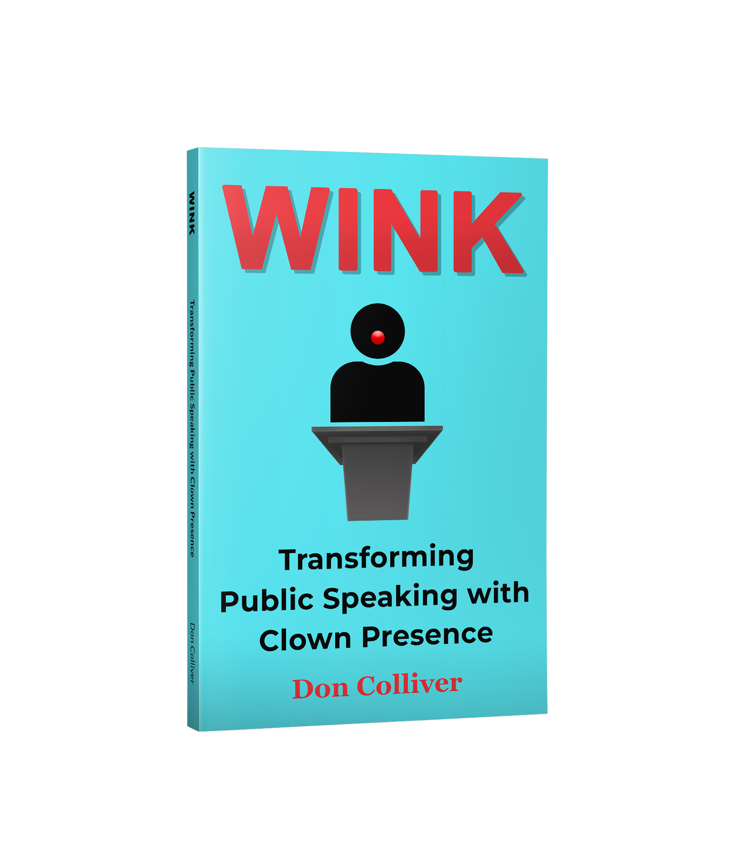 Wink: Transforming Public Speaking with Clown Presence — Colliver ...