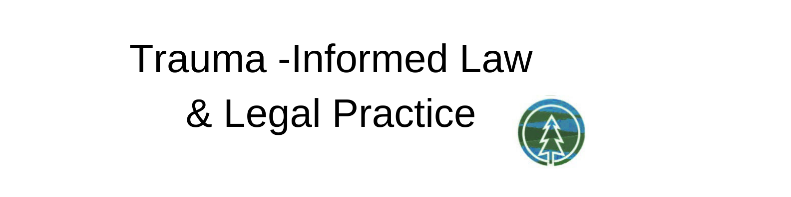 Trauma- Informed Law