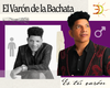 Biografía El Varón de la Bachata: Heredero romántico que revoluciona la ...