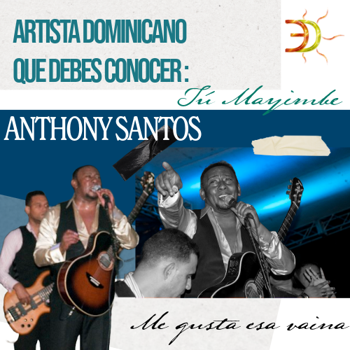 Biografía Antony Santos: El Mayimbe de la Bachata y su legado inmortal