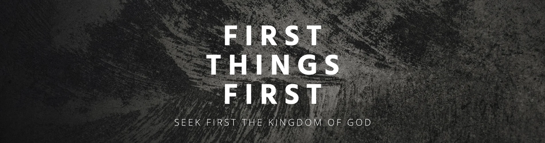 Verde Valley Christian Church — Sermon Series (First Things First)