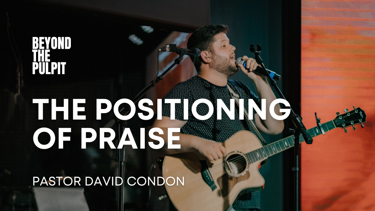 The Positioning of Praise | Champion Christian Center