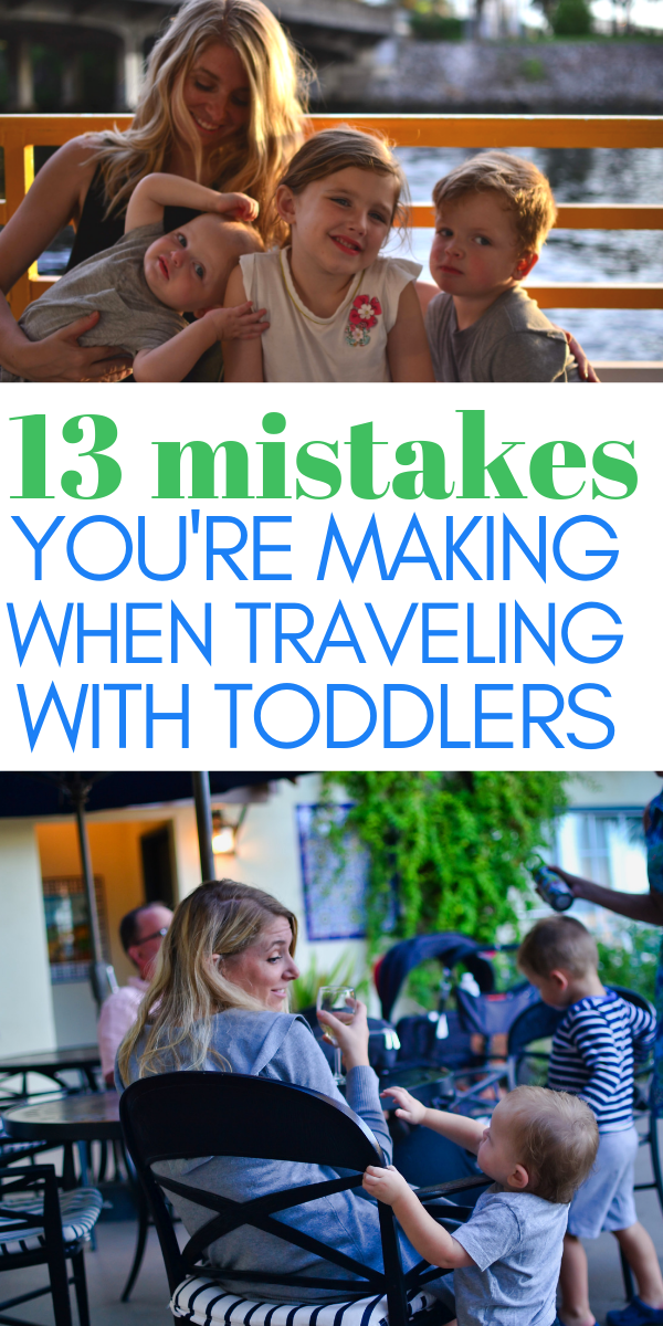 13 Mistakes You're Making When Traveling with Toddlers — A Mom Explores ...