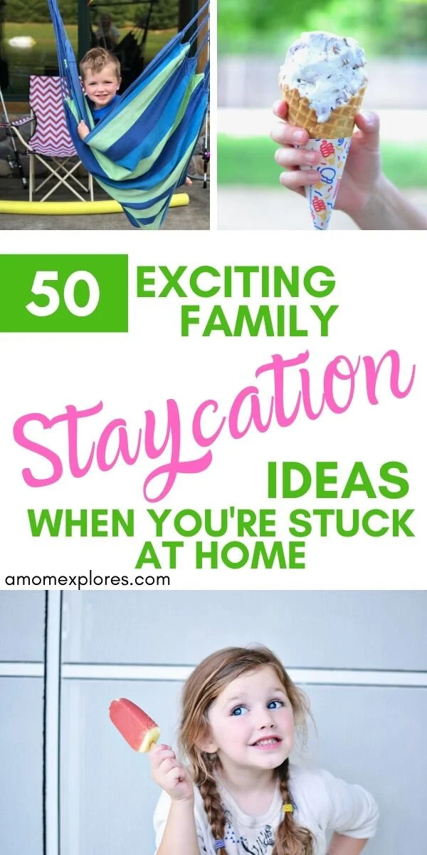 50 Staycation Ideas for Families Stuck at Home — A Mom Explores ...
