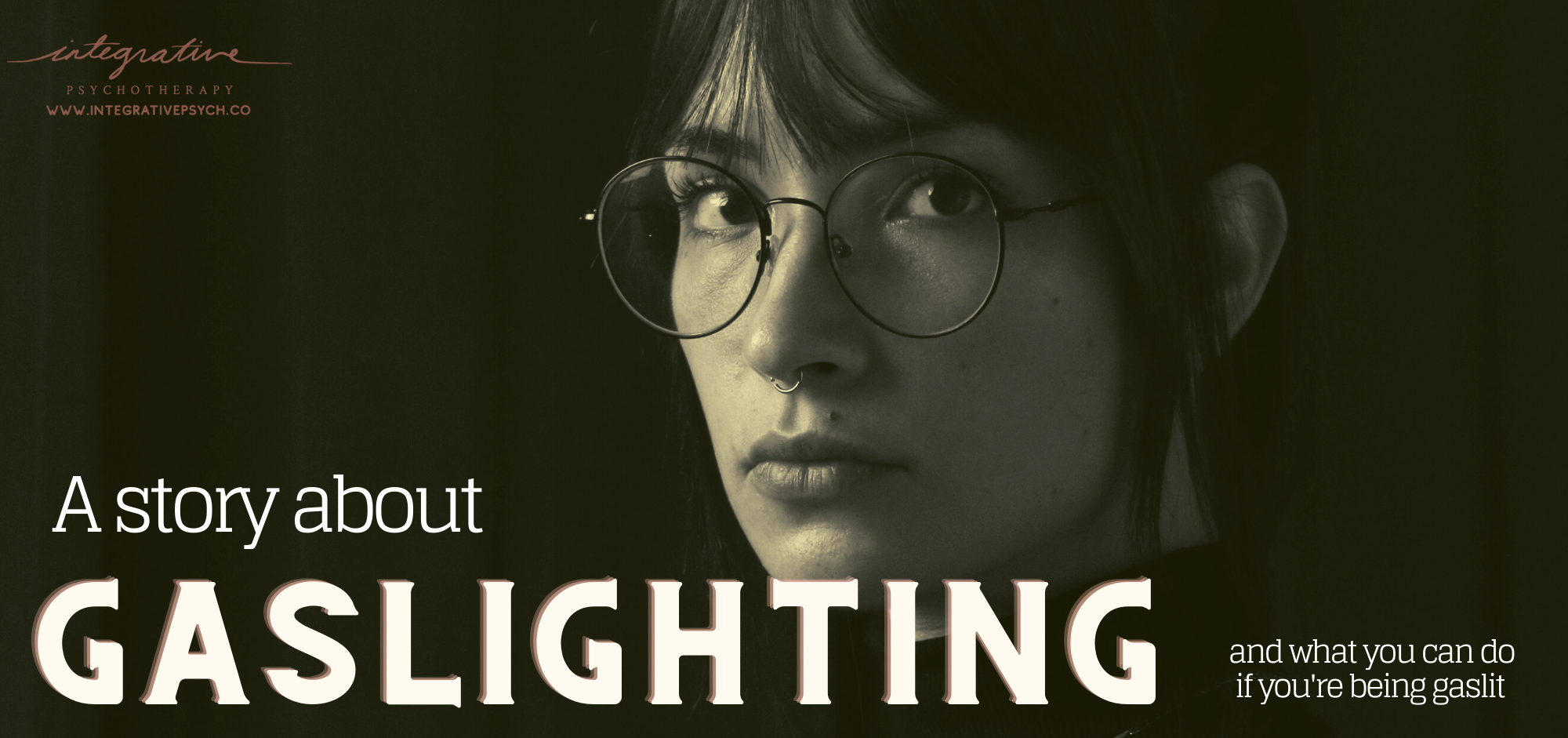 What is Gaslighting? And What You Can Do If You're Gaslit — Integrative ...