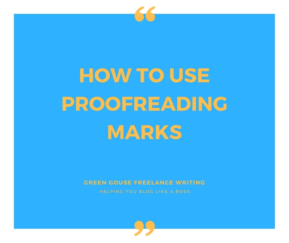 How to use proofreading marks — Green Goose Writing