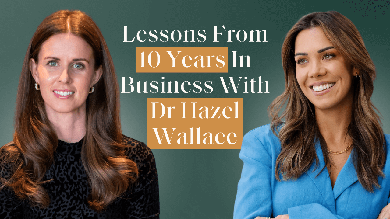 Ep 50: Lessons From 10 Years In Business With Dr Hazel Wallace — Lauren ...