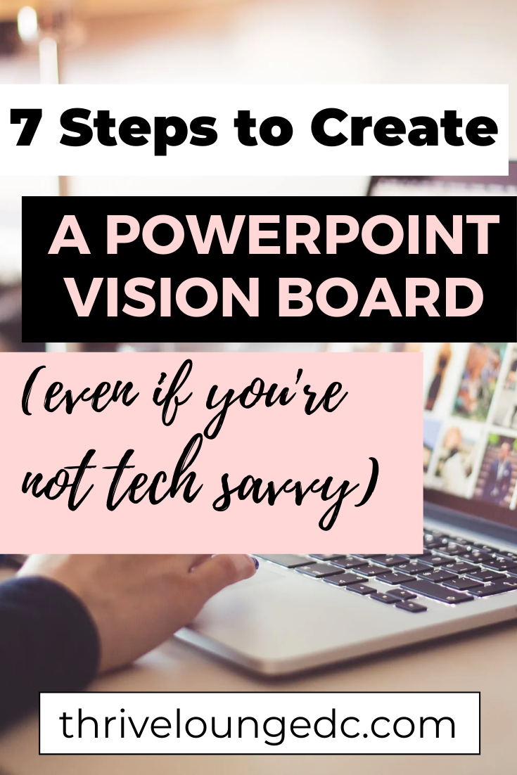 7 Steps To Create A PowerPoint Vision Board even If You re Not Tech 7 Steps To Create A PowerPoint Vision Board even If You re Not Tech