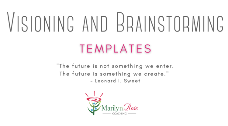 Visioning Templates | Marilyn Rose Coaching