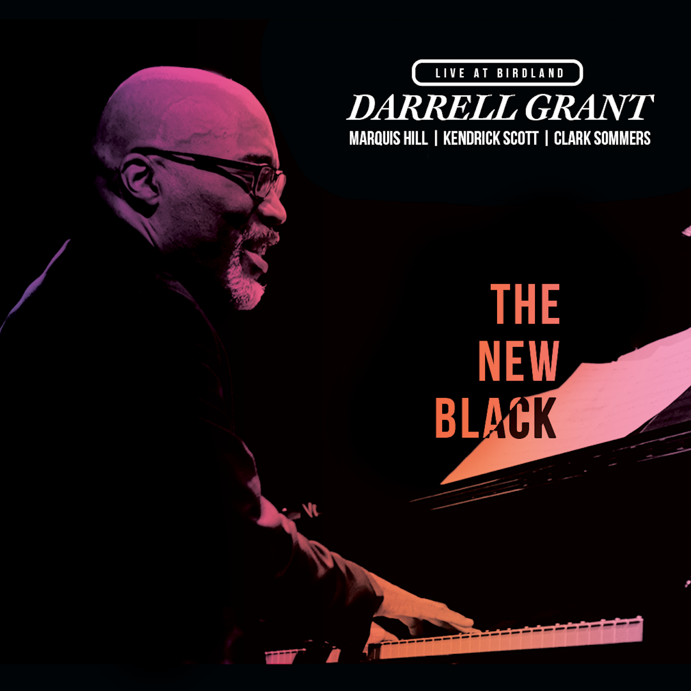 The New Black: Darrell Grant Live at Birdland — Darrell Grant