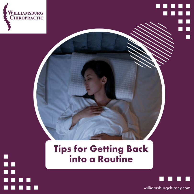 Tips for Getting Back Into a Routine — Williamsburg Chiropractic