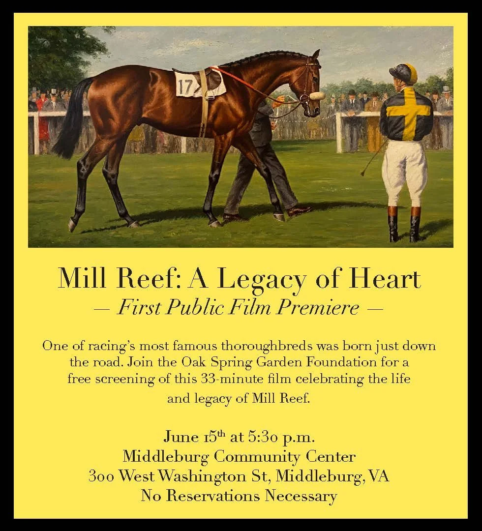Oak Spring Garden Foundation - Mill Reef: A Legacy of Heart