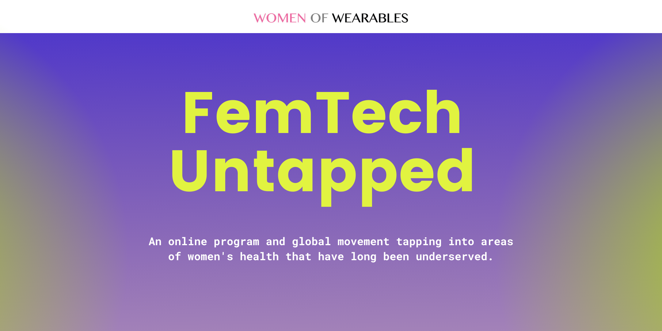 FEMTECH UNTAPPED — WOMEN OF WEARABLES