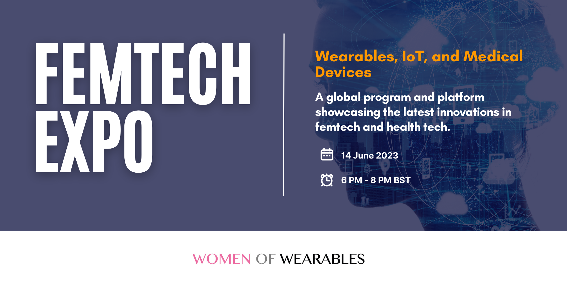 FemTech Expo - Wearables, IoT, and Medical Devices — WOMEN OF WEARABLES