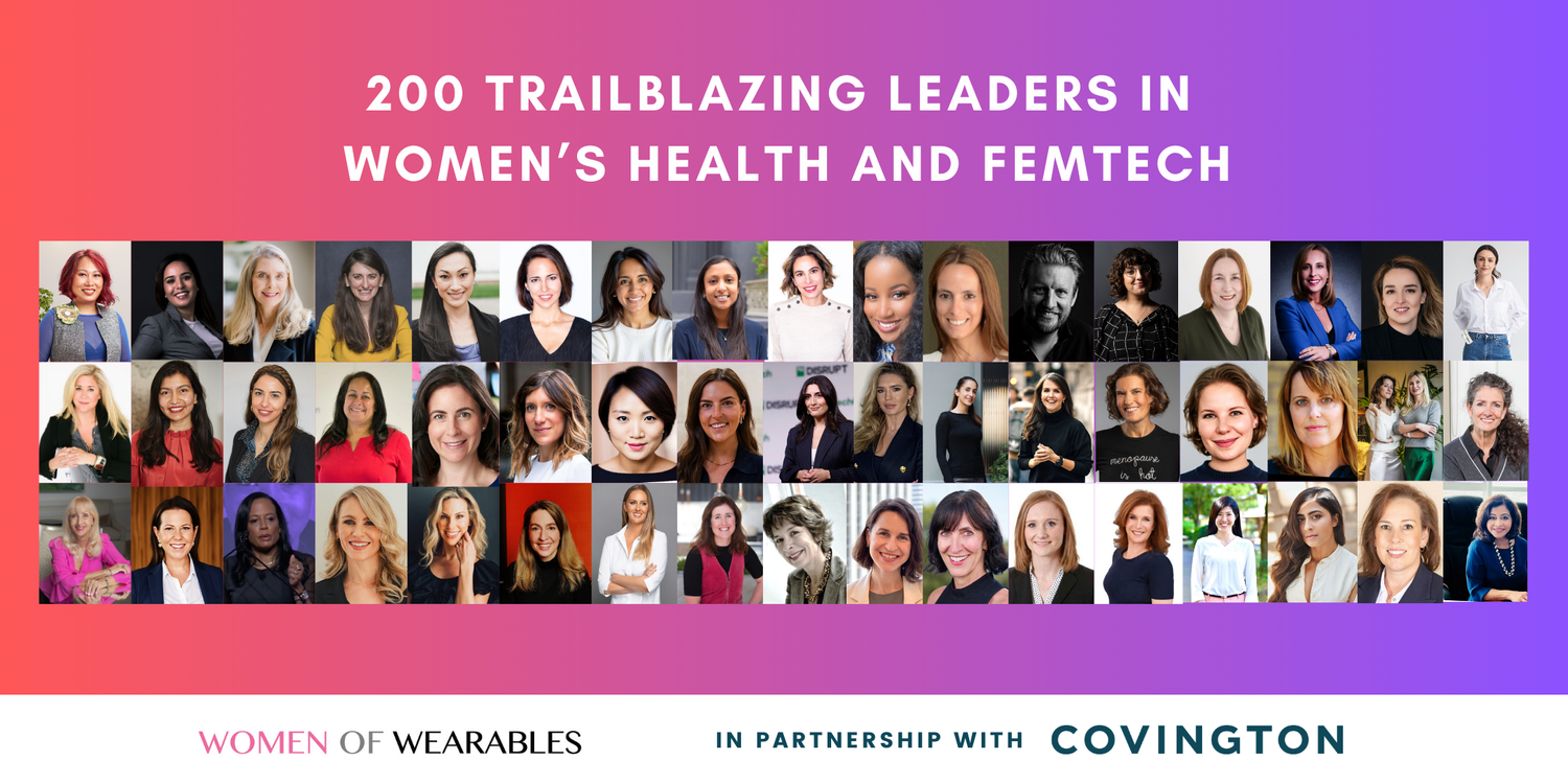 200 Trailblazing Leaders in Women’s Health and FemTech — WOMEN OF WEARABLES