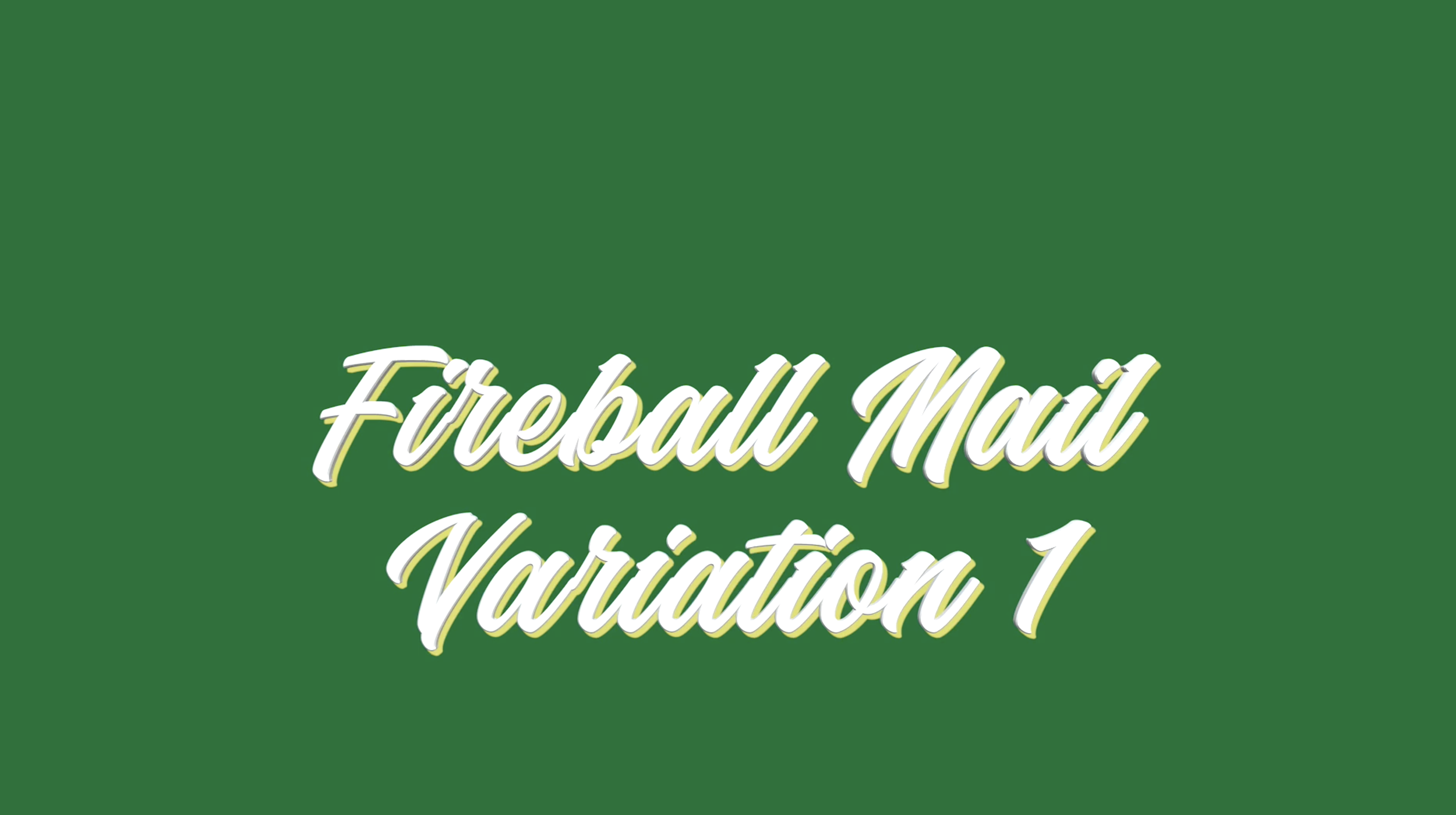 Fireball Mail Variation 1 — Kenny Smith