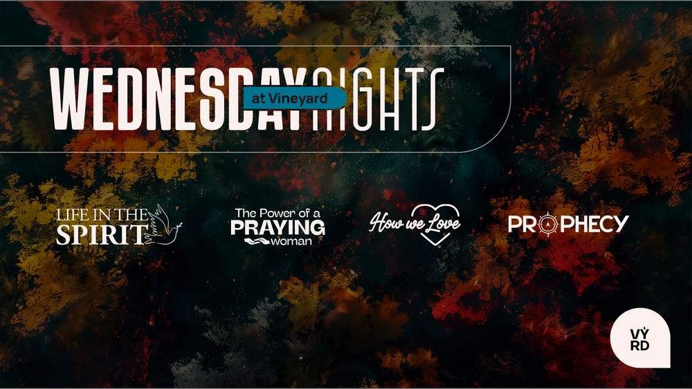 Wednesday Nights — Vineyard Church