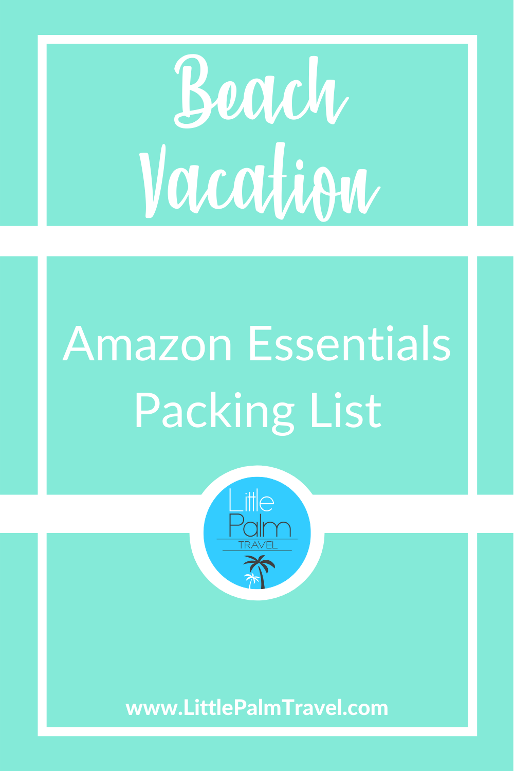 Beach Vacation Essentials — Little Palm Travel