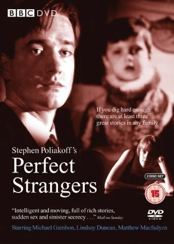 PERFECT STRANGERS (2001) — STEPHEN POLIAKOFF