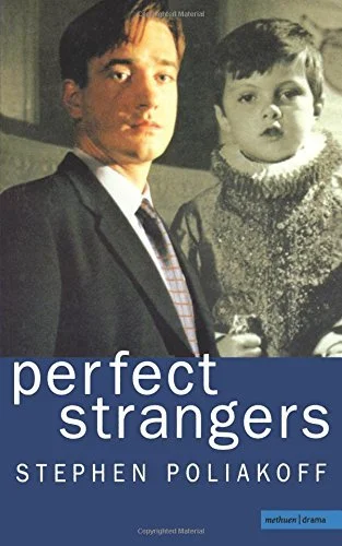 PERFECT STRANGERS (2001) — STEPHEN POLIAKOFF