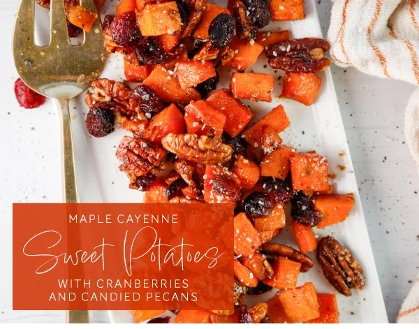 Maple Cayenne Sweet Potatoes with Cranberries and Candied Pecans ...