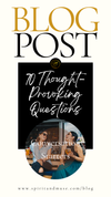 70 - Thought-Provoking Questions (Conversation Starters) — Spirit & Muse