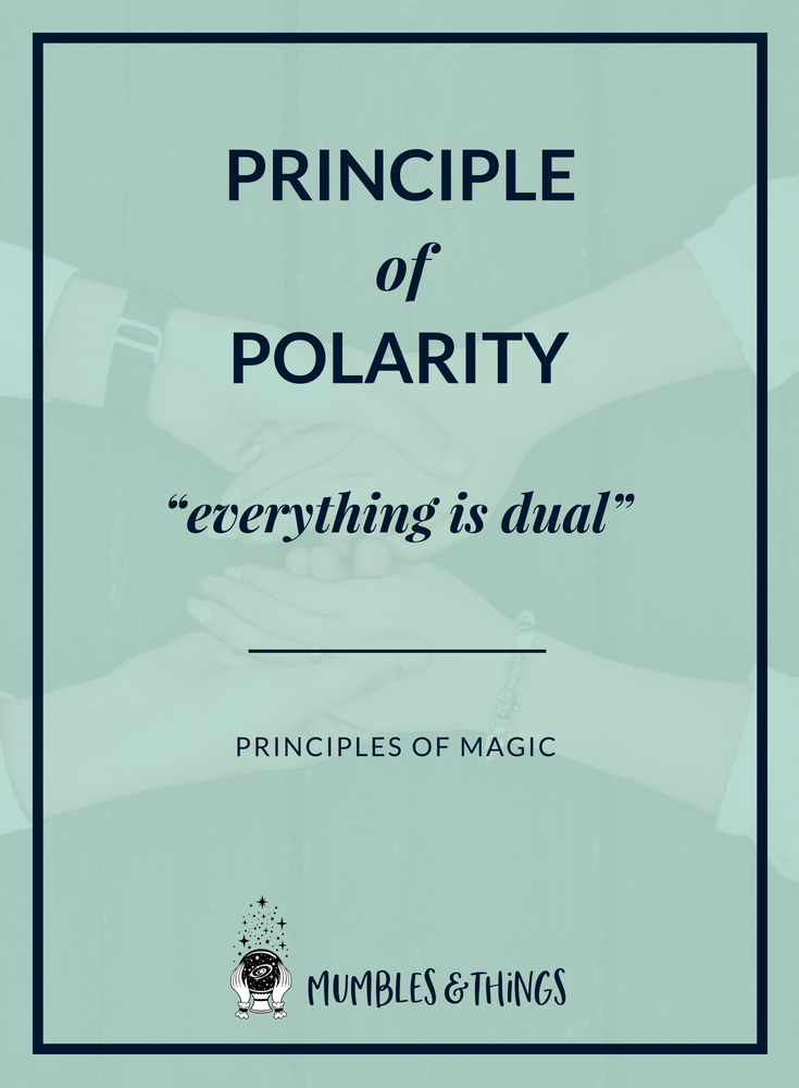 The Principle of Polarity: Working the Spectrum — Mumbles & Things