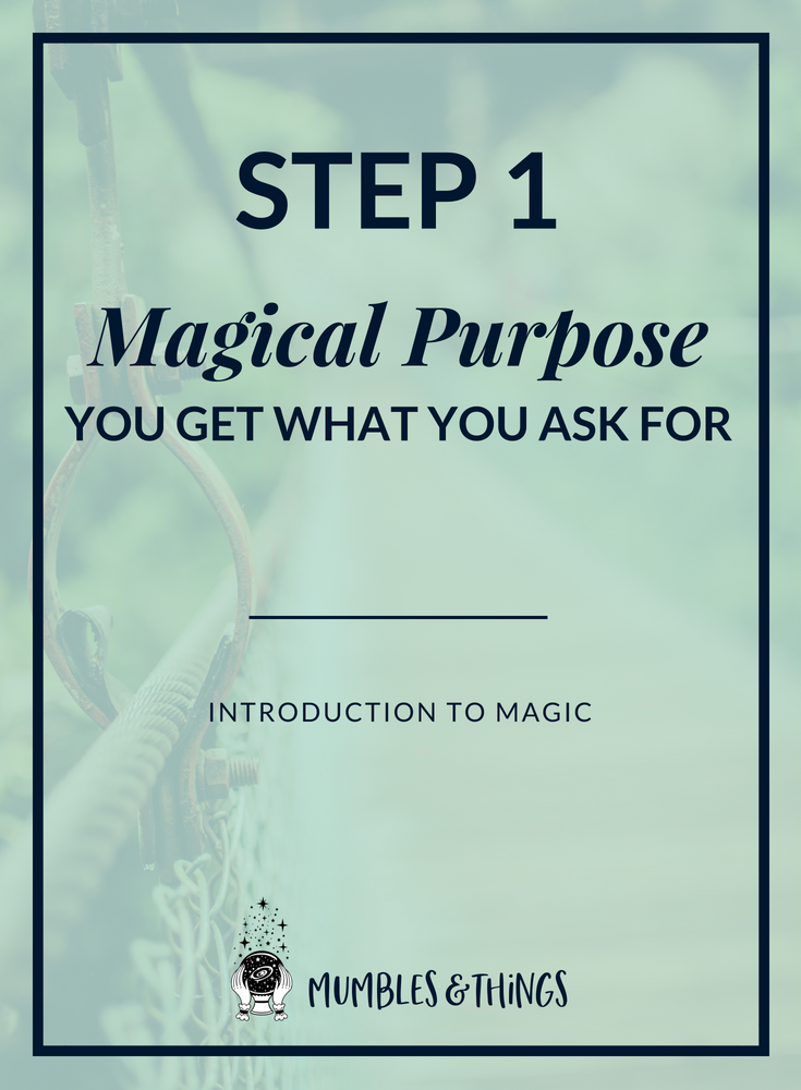 How to Choose Your Purpose in Spellcasting | Witchcraft 101 — Mumbles ...