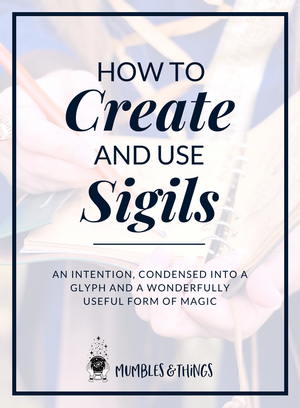 How to Create and Use Sigils — Mumbles & Things