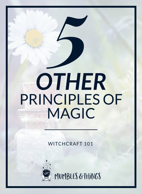 The Five Other Principles of Magic — Mumbles & Things