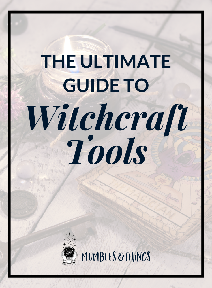 The Ultimate Guide to Witchcraft Tools — Mumbles & Things