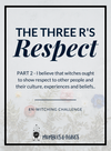 The Three Rs - Respect (Part 2) — Mumbles & Things